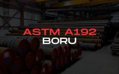 ASTM A192 Boru Kullanım Alanları